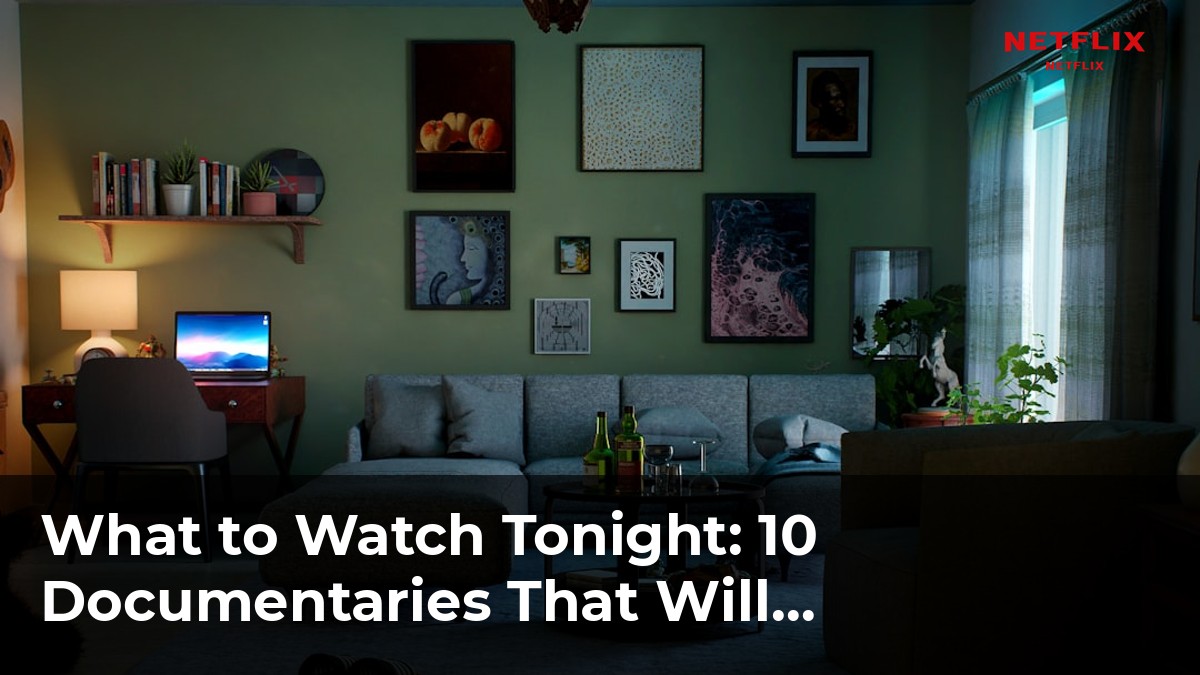 10 Documentaries That Will Inspire You on Netflix